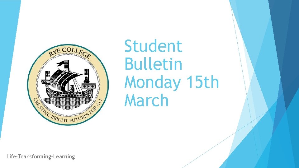 Student Bulletin Monday 15 th March LifeTransformingLearning COVID