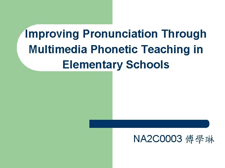 Improving Pronunciation Through Multimedia Phonetic Teaching in Elementary