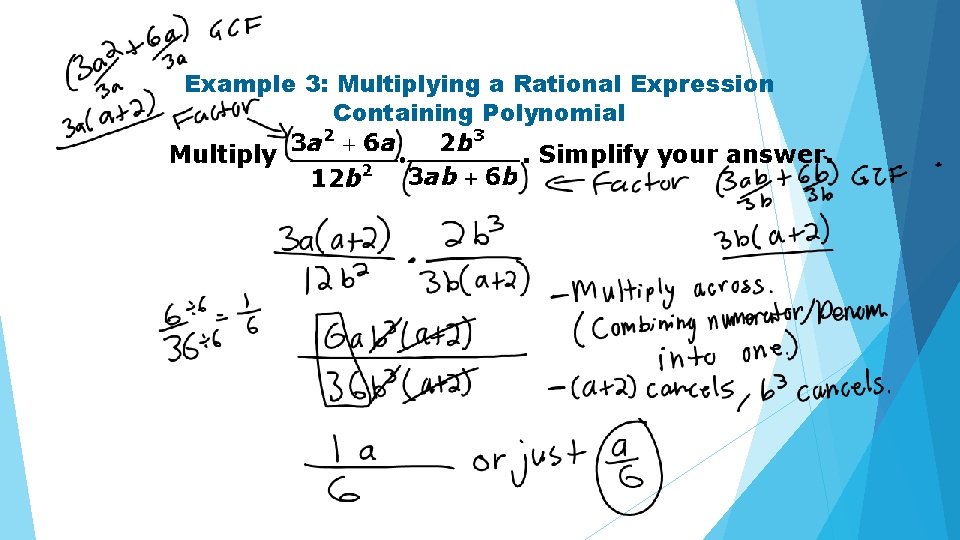 Objective Multiply and divide rational expressions The rules