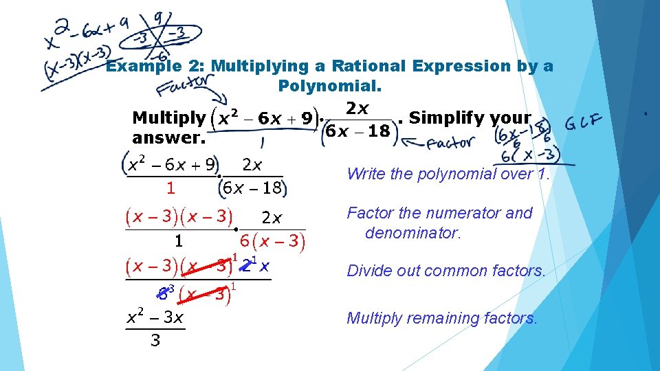 Objective Multiply and divide rational expressions The rules