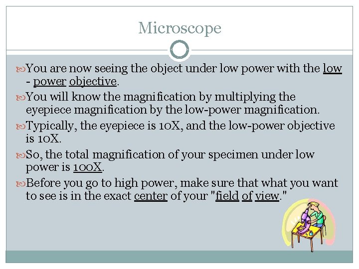Care and Use of the Microscope Microscope One