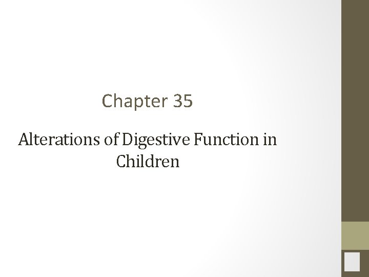 Chapter 35 Alterations of Digestive Function in Children