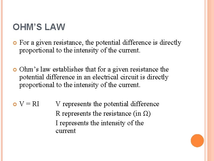 OHMS LAW AND POWER OHMS LAW For a