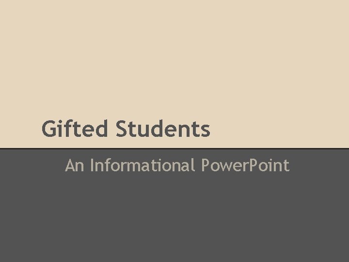 Gifted Students An Informational Power Point Definition Children
