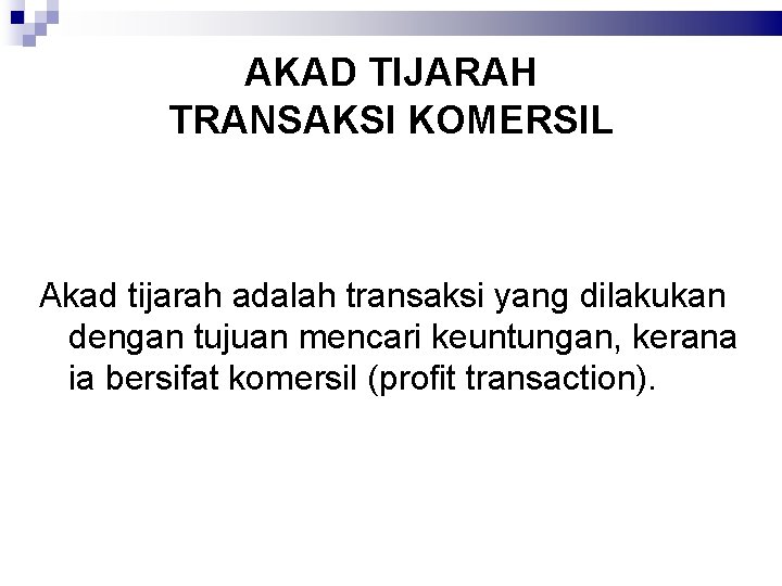 ISLAMIC FINANCE CONTRACTS Prinsip Akad Tabarru Akad Tijarah
