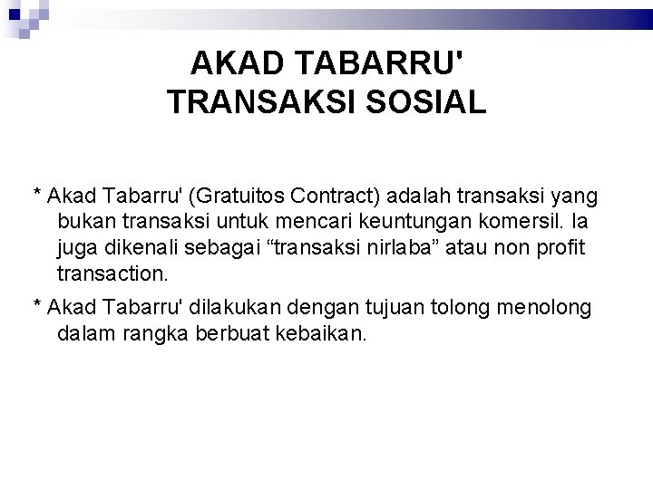ISLAMIC FINANCE CONTRACTS Prinsip Akad Tabarru Akad Tijarah