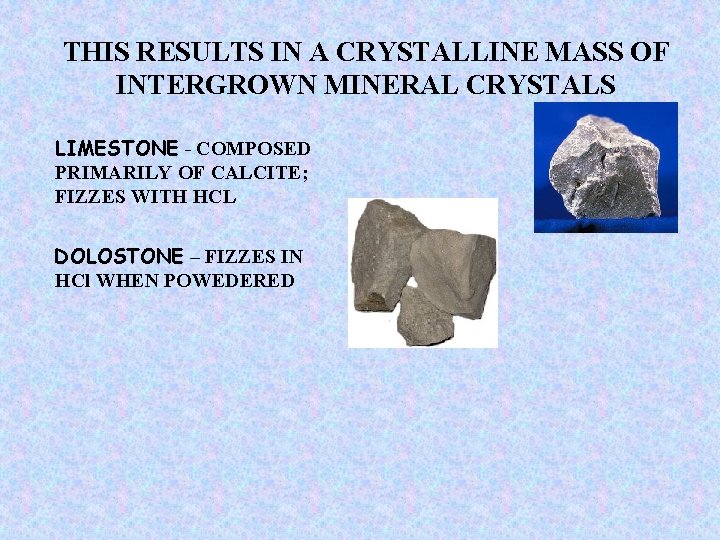 ROCKS THAT FORM FROM AN ACCUMULATION OF SEDIMENTS