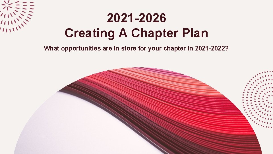 2021 2026 Creating A Chapter Plan What opportunities
