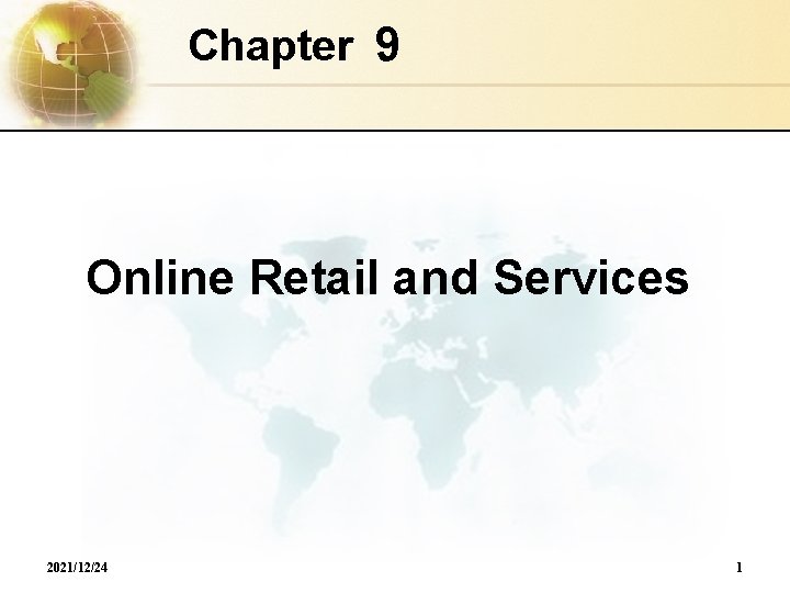 Chapter 9 Online Retail and Services 20211224 1