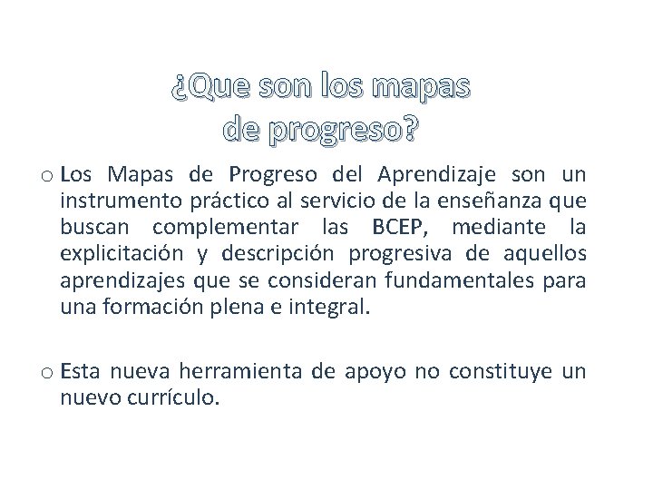 MAPAS DE PROGRESO DEL APRENDIZAJE Educacin Parvularia Que