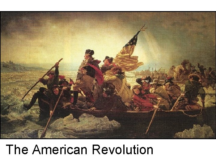 The American Revolution The Situation in North America