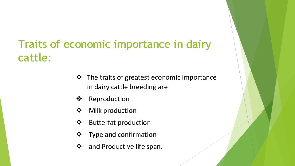 Traits of economic importance in dairy cattle v