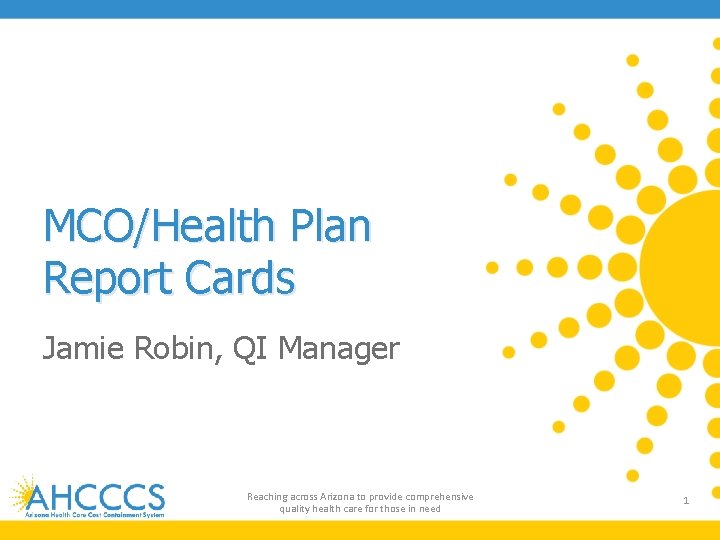 MCOHealth Plan Report Cards Jamie Robin QI Manager