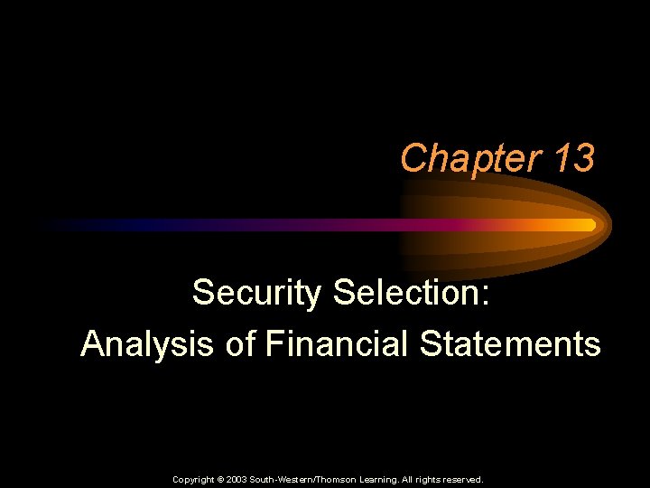 Chapter 13 Security Selection Analysis of Financial Statements