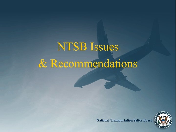 National Transportation Safety Board Robert L Swaim Aviation