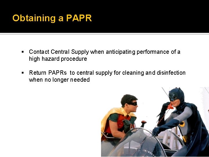 Powered Air Purifying Respirators Objectives Identify high hazard