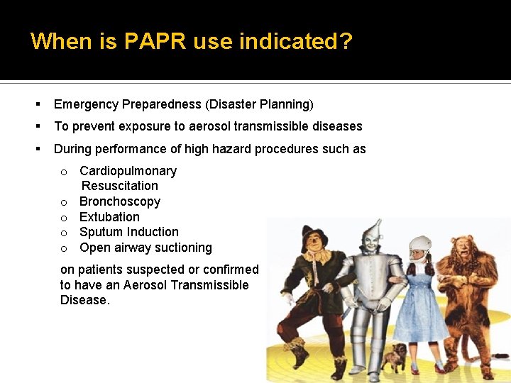 Powered Air Purifying Respirators Objectives Identify high hazard