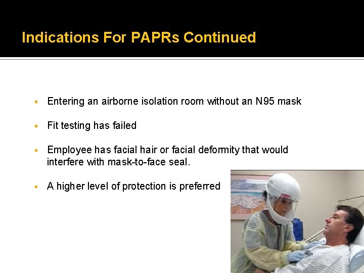 Powered Air Purifying Respirators Objectives Identify high hazard