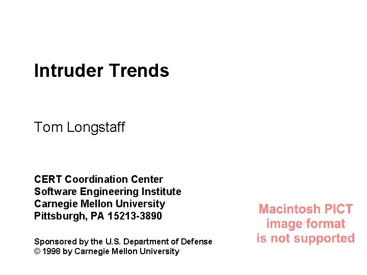 Intruder Trends Tom Longstaff CERT Coordination Center Software