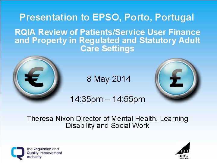 Presentation to EPSO Porto Portugal RQIA Review of