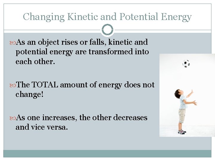 Objective SWBAT Describe How Energy Transforms TAKE OUT