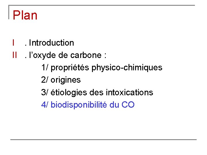 Intoxication oxycarbone Plan I Introduction II loxyde de
