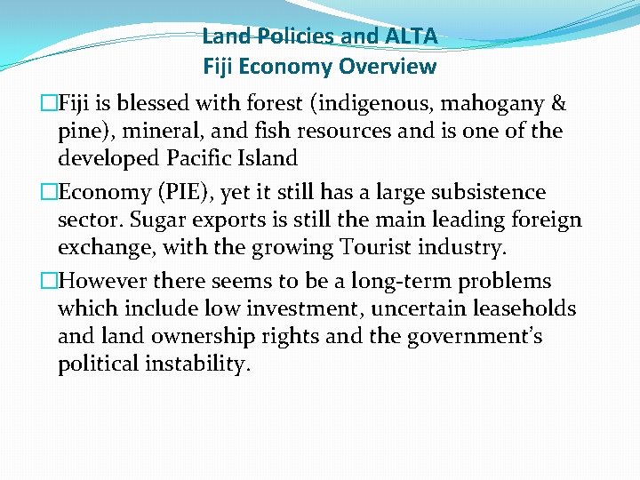 Land Policies and ALTA Fiji Economy Overview Fiji