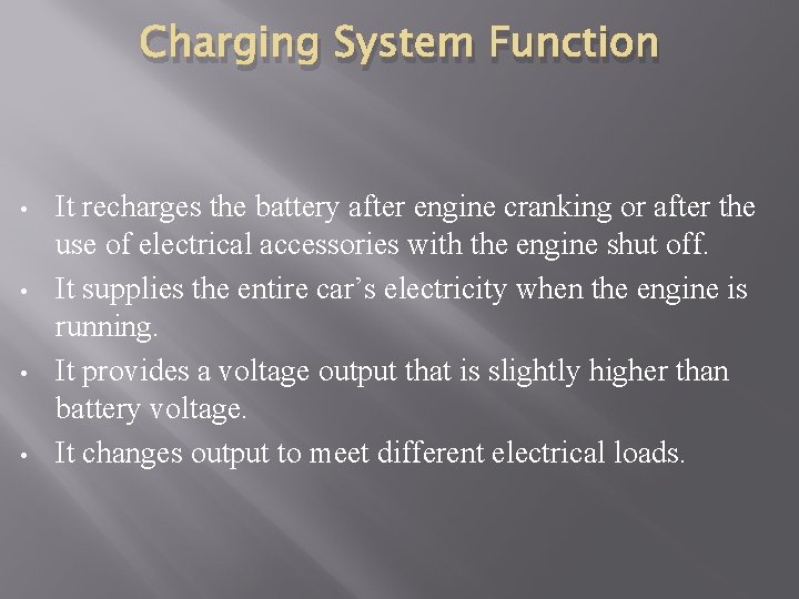 Charging System Fundamentals Learning Objectives You will be