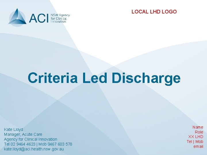 LOCAL LHD LOGO Criteria Led Discharge Kate Lloyd