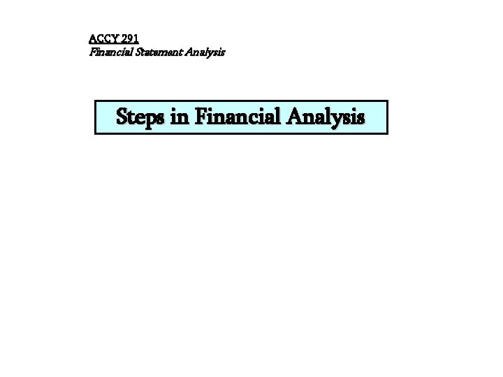 ACCY 291 Financial Statement Analysis Steps In Financial ACCY 291 Financial Statement Analysis Steps In Financial