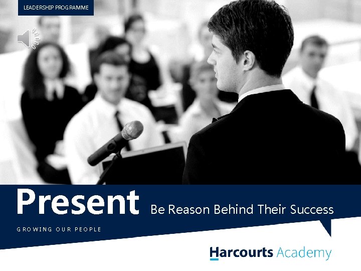 LEADERSHIP PROGRAMME Present GROWING OUR PEOPLE Be Reason