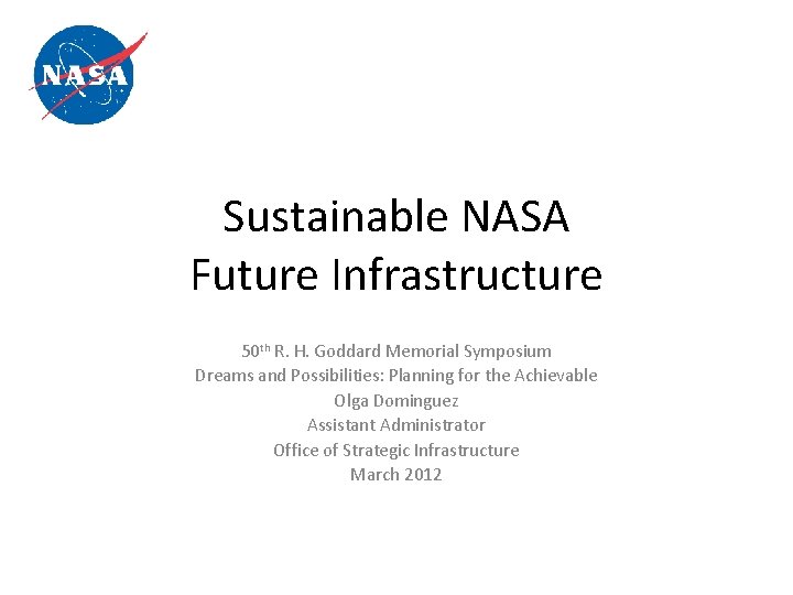 Sustainable NASA Future Infrastructure 50 th R H