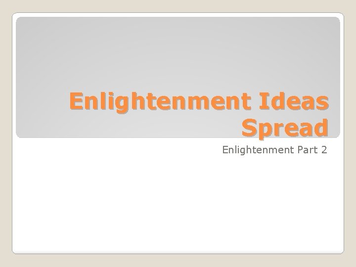 Enlightenment Ideas Spread Enlightenment Part 2 Paris France
