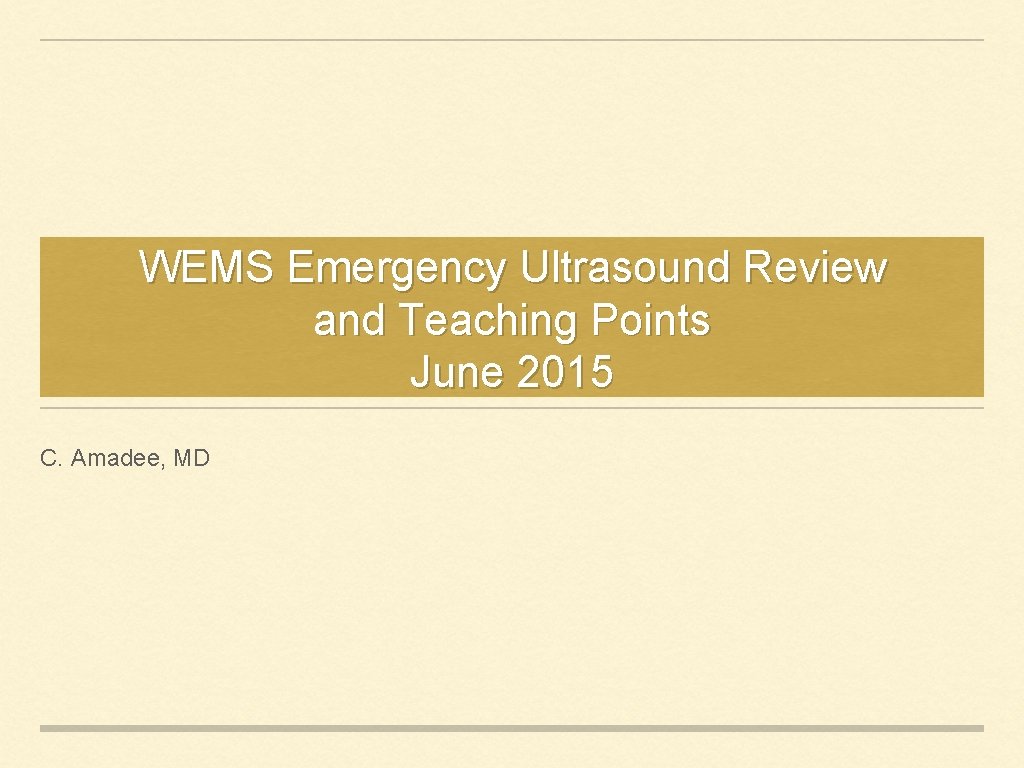 WEMS Emergency Ultrasound Review and Teaching Points June