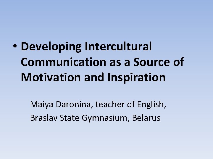 Developing Intercultural Communication as a Source of Motivation