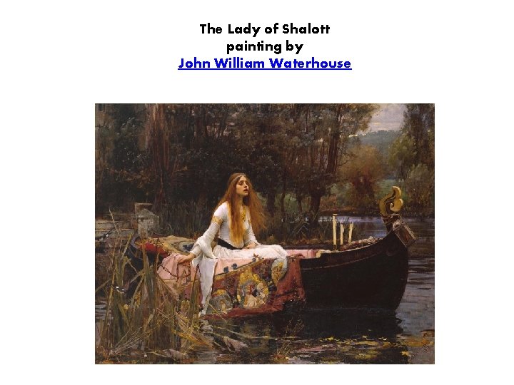 Alfred Lord Tennyson The Lady of Shalott is