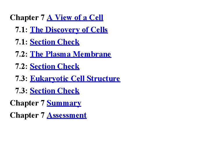 Chapter 7 A View of a Cell 7