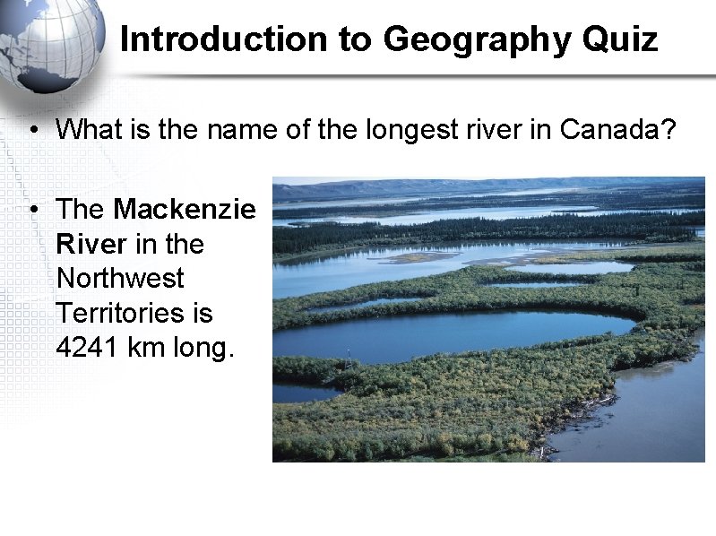 What is Geography Geography of Canada Agenda Mon