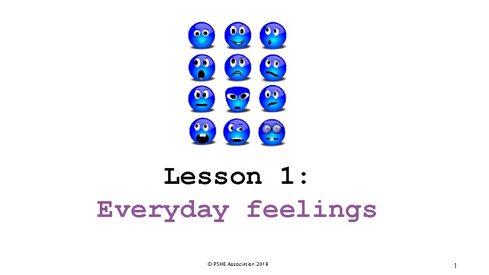 Lesson 1 Everyday feelings PSHE Association 2019 1