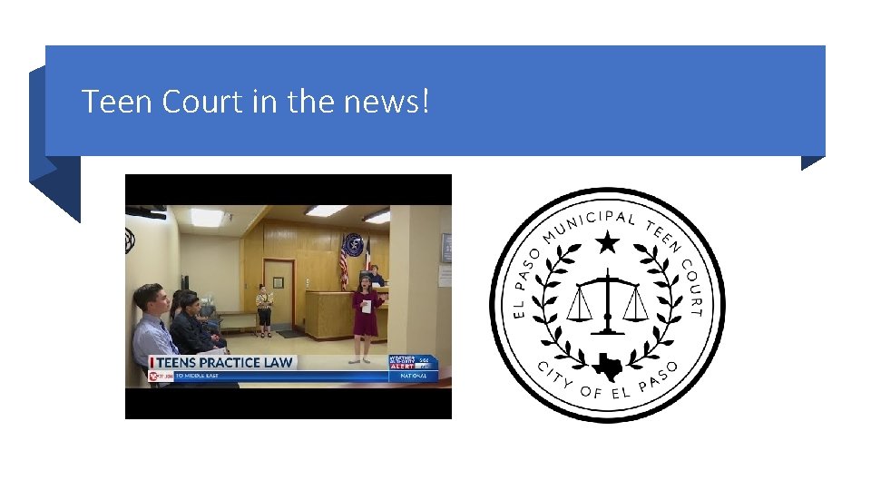 El Paso Municipal Teen Court Program Judge Michelle