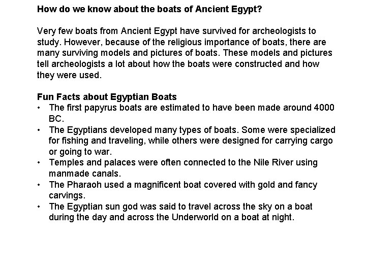 How did the ancient Egyptians use the Nile