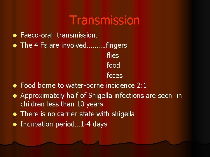 SHIGELLA Enterocolitis Bacillary dysentery ENTERIC GRAM NAGATIVE RODS