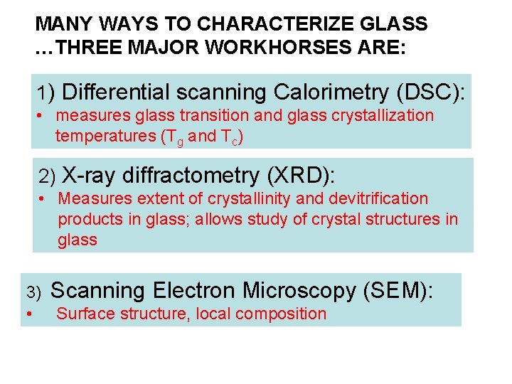 Basic Glass theory Traditional Glass former flux modifier