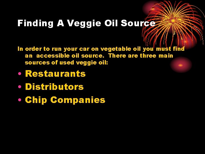 Vegetable Oil as an Alternative Fuel By Samantha