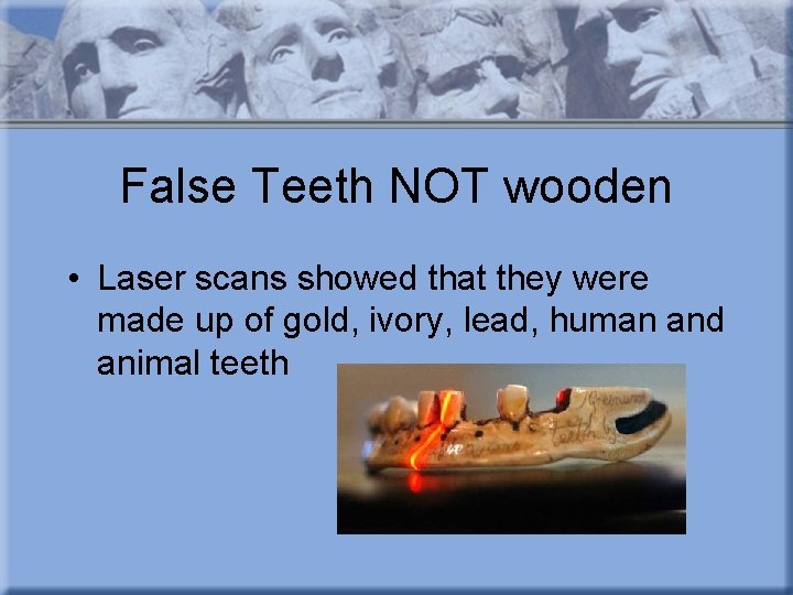 George Washington Thomas Jefferson Theodore Roosevelt Abraham Lincoln