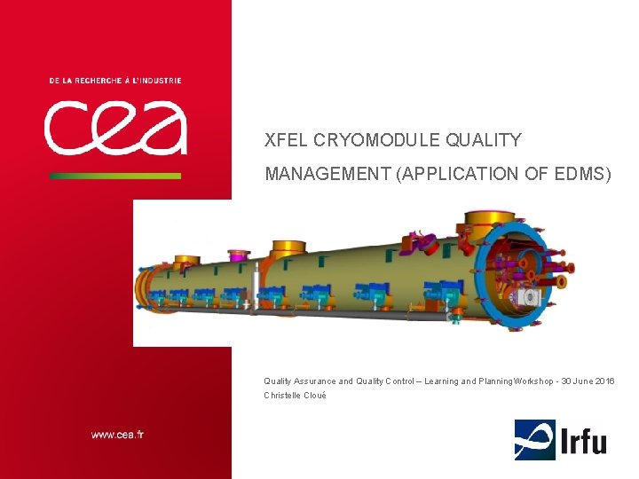 XFEL CRYOMODULE QUALITY MANAGEMENT APPLICATION OF EDMS Quality