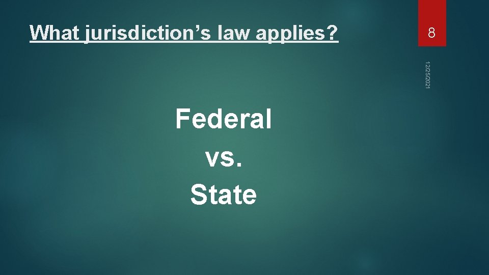 Sources of Law Legislature makes law Executive enforces