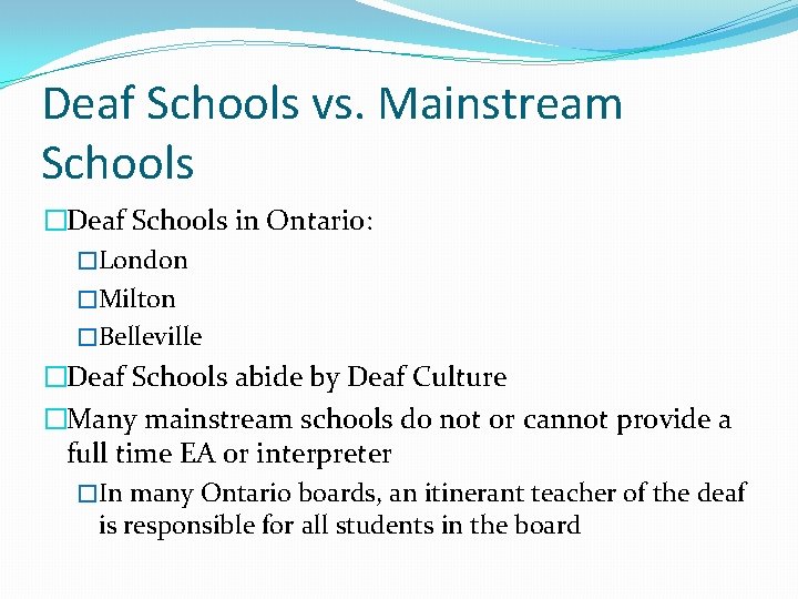 Cochlear Implants and Deaf Education The culture and