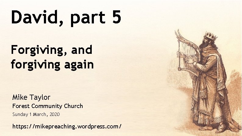 David part 5 Forgiving and forgiving again Mike