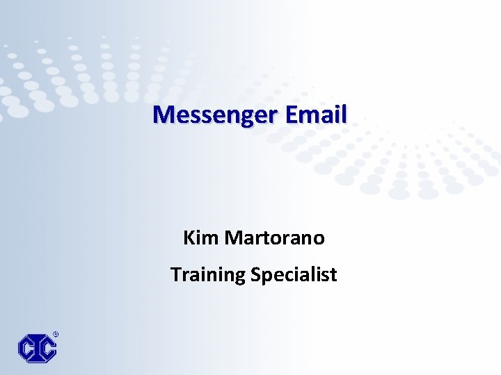 Messenger Email Kim Martorano Training Specialist Agenda Messenger